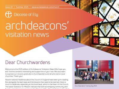 Archdeacons' Visitation News - Summer 2025 - Diocese of Ely